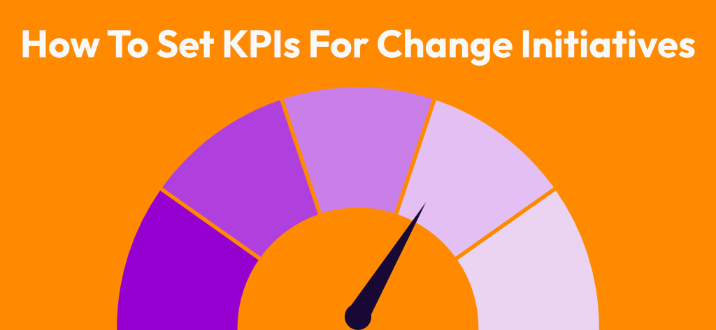 How to Set KPIs for Change Initiatives - Good Change People - Good ...