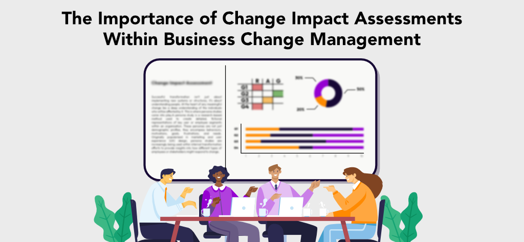 The Importance of Change Impact Assessments Within Business Change ...