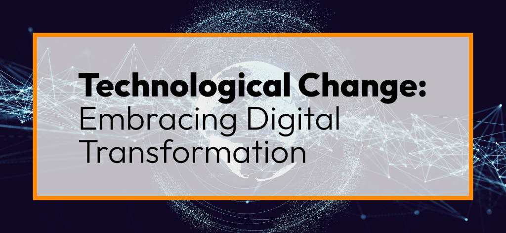 Technological Change: Embracing Digital Transformation - Good Change ...